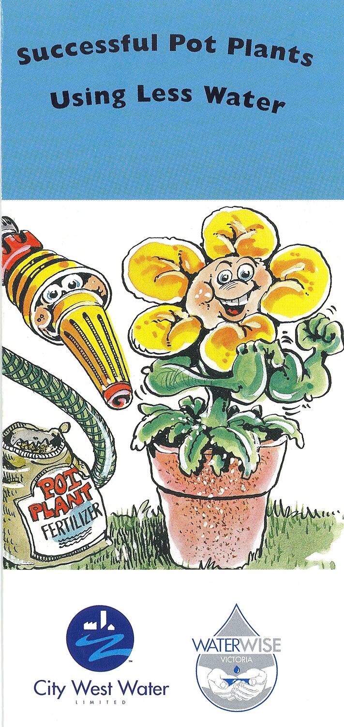Leaflet - 'Successful Pot Plants Using Less Water', City West Water, 1996