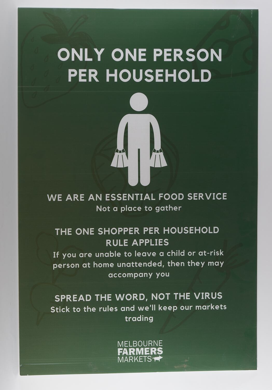 Sign - 'Only One Person Per Household', Melbourne Farmers Markets, 2020