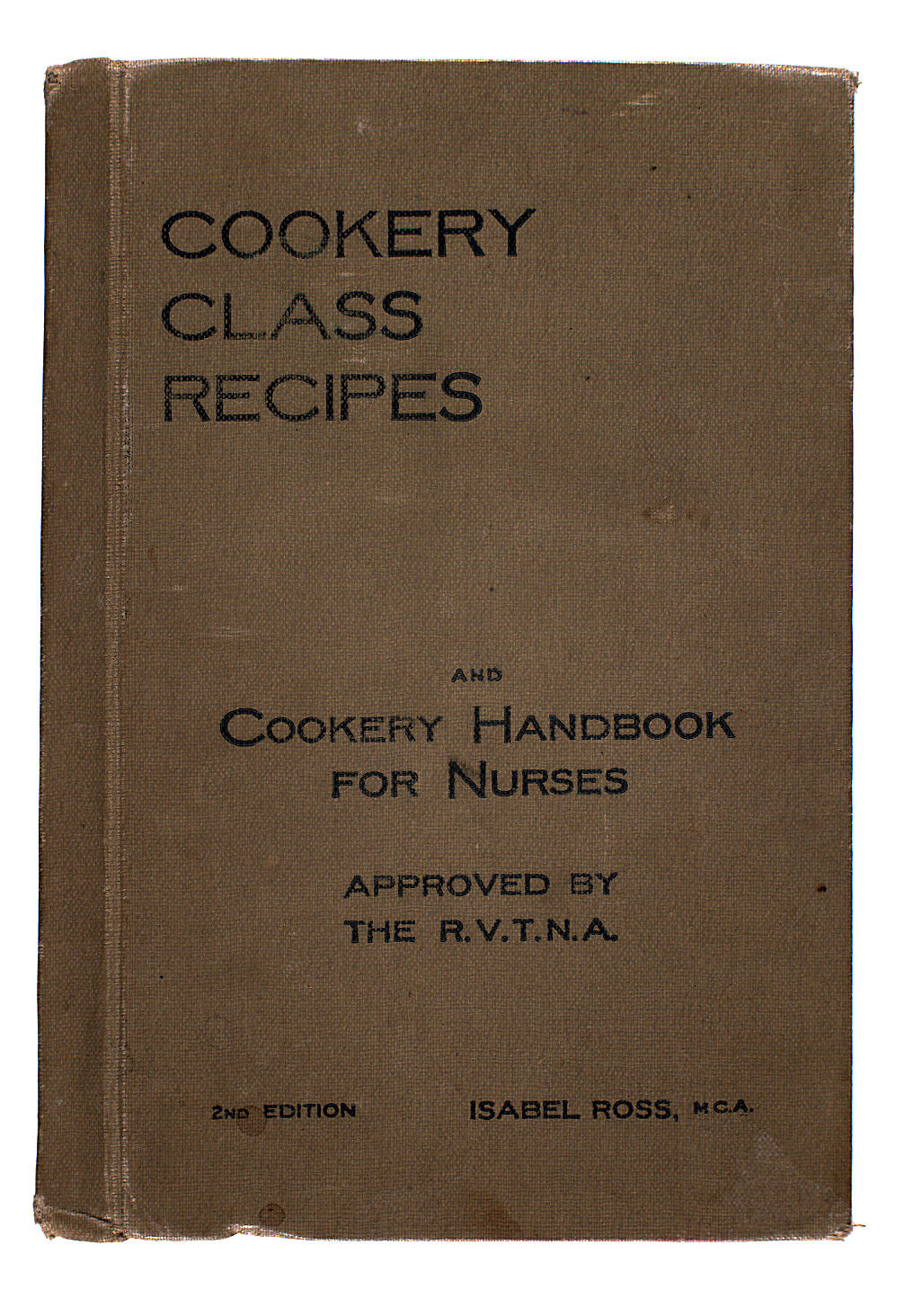 Recipe Book - 'Cookery Class Recipes' for Nurses, Isabel Ross, 1907