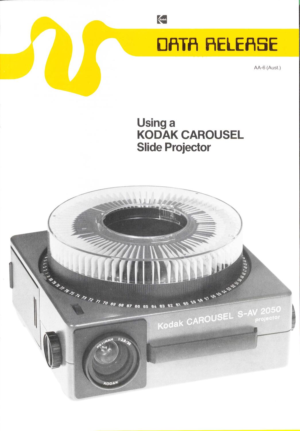 User Guide - Kodak Australasia Pty Ltd, 'Using A Kodak Carousel Slide Projector', Coburg ...