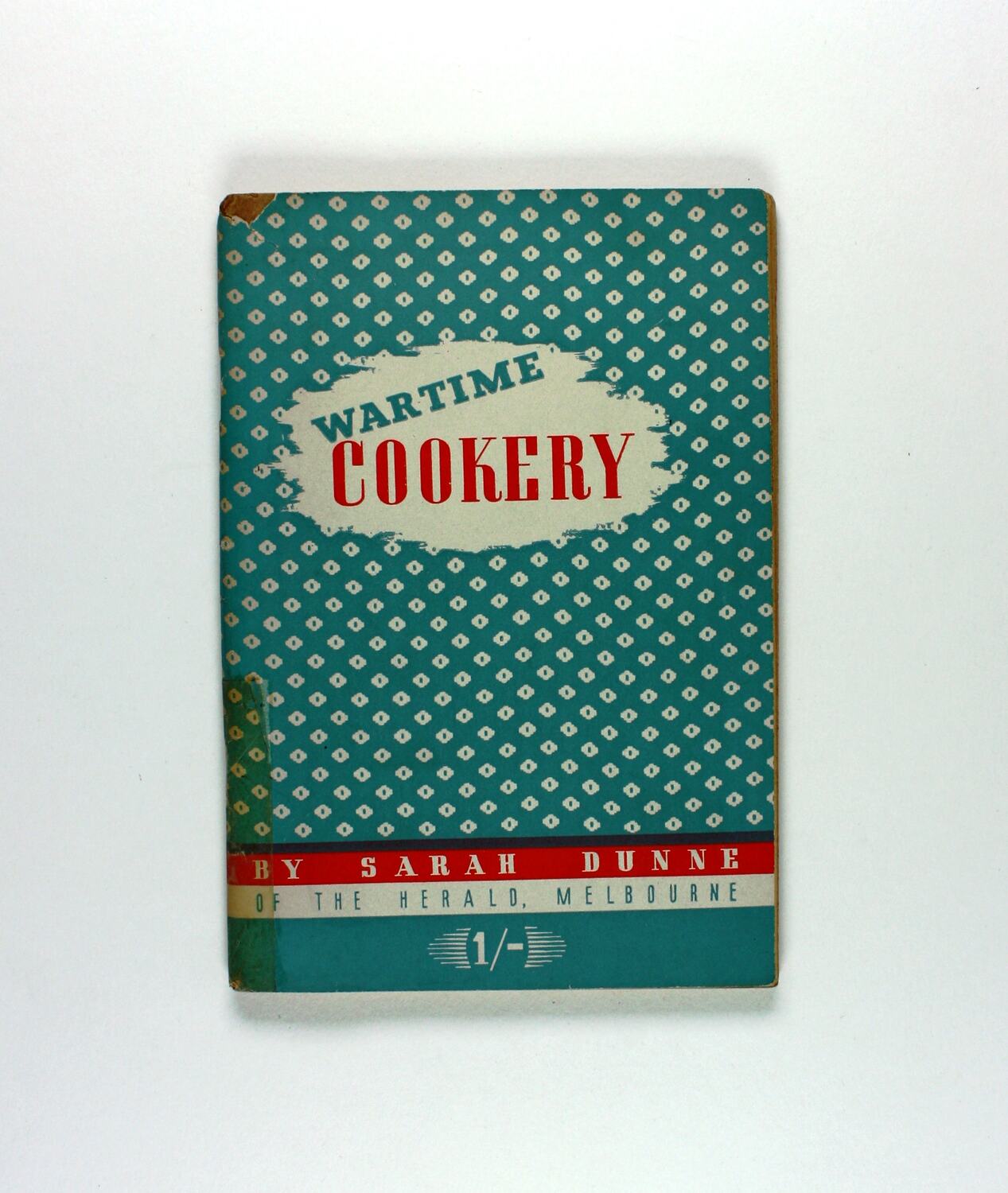 Recipe Booklet - Sarah Dunne, 'Wartime Cookery', The Herald, Melbourne ...