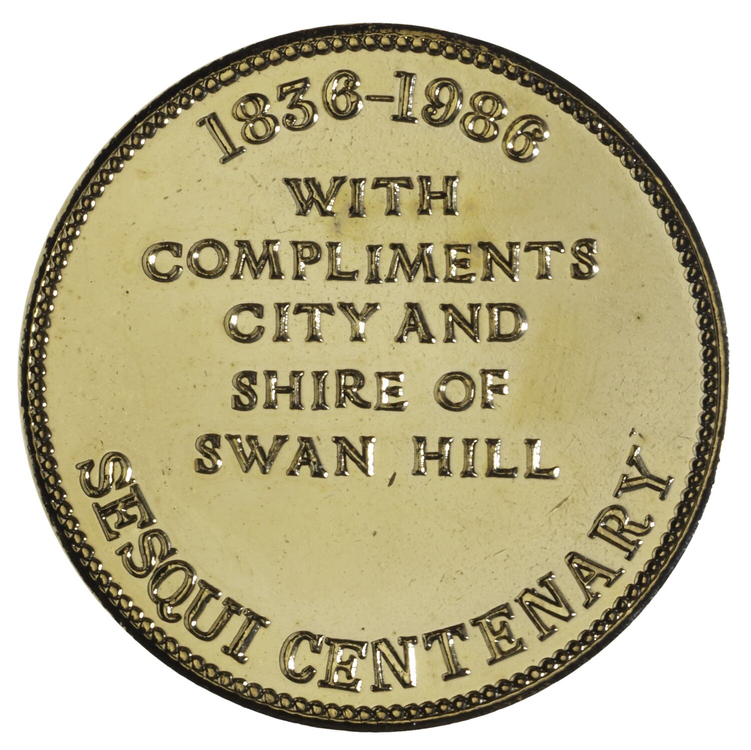 Medal - Sesquicentenary of Victoria, Shire of Swan Hill, Swan Hill ...
