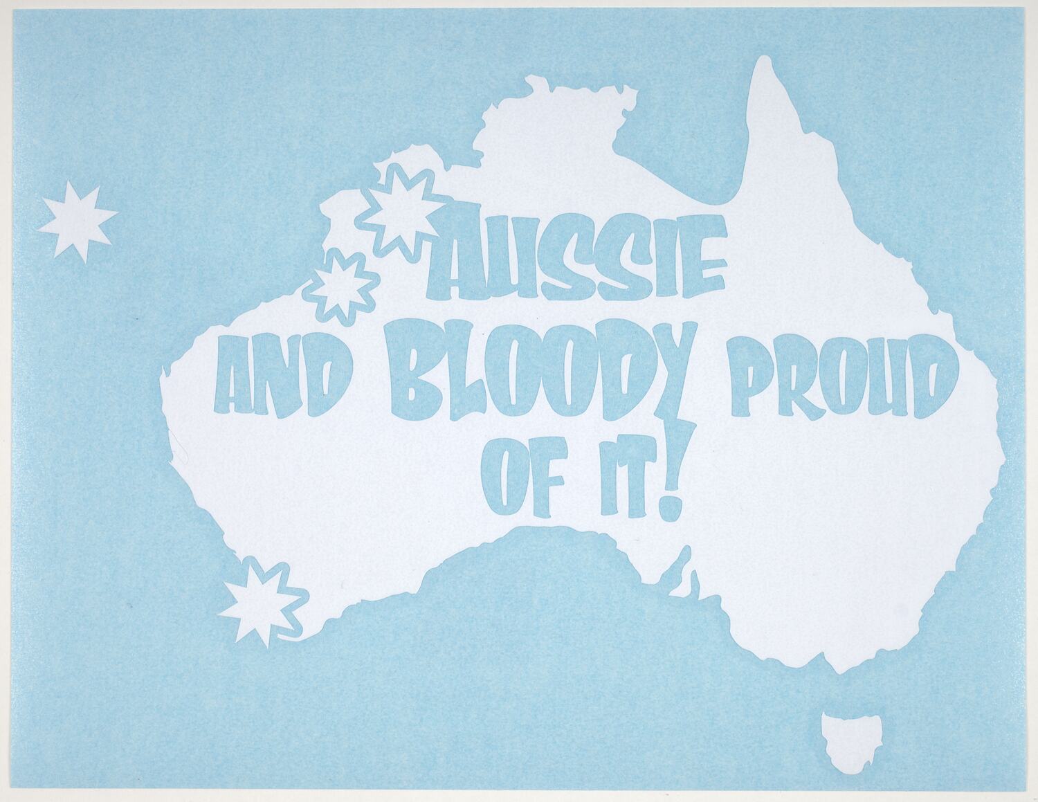 Sticker - 'Aussie And Bloody Proud Of It!', Australia, 2009