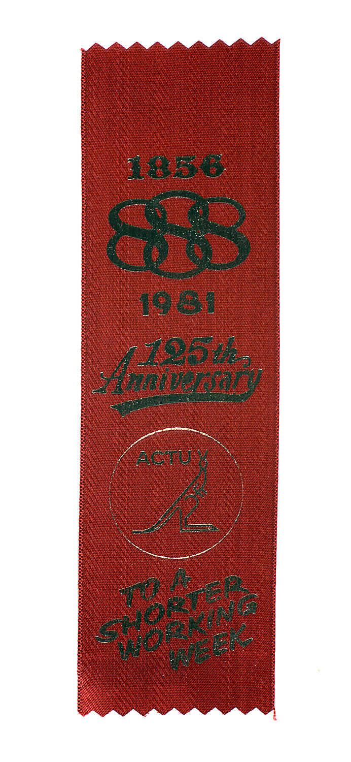 Ribbon - Eight Hour Day 125th Anniversary, Australian Council of Trade ...