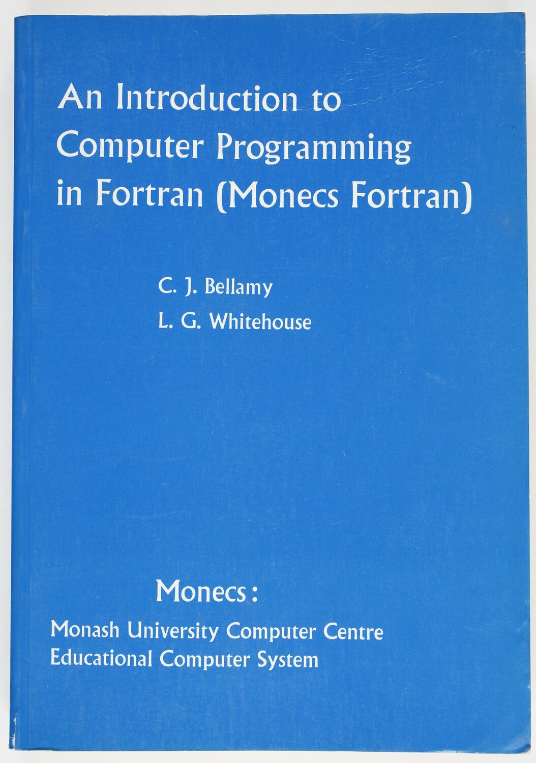 Book - C.J. Bellamy & L.G. Whitehouse, 'An Introduction to Computer ...