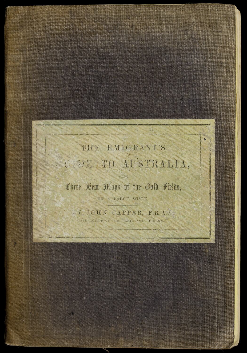 Book - John Capper, 'The Emigrant's Guide to Australia', George Philip ...