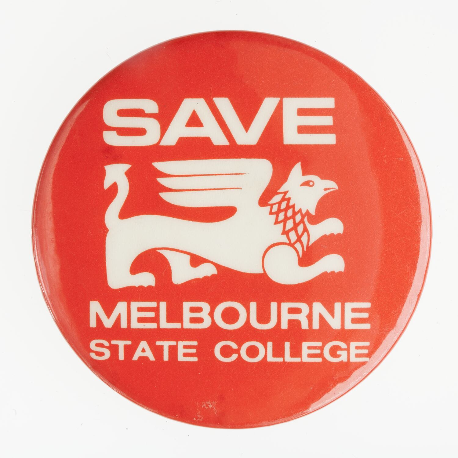 Badge - Save Melbourne State College, Melbourne, 1982