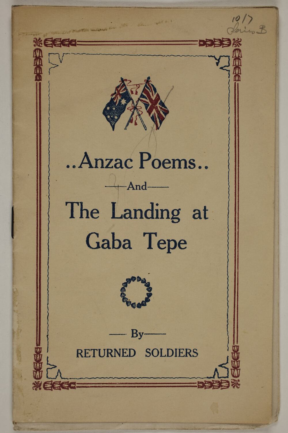 Booklet - 'Anzac Poems and the Landing at Gaba Tepe', Returned Soldiers ...