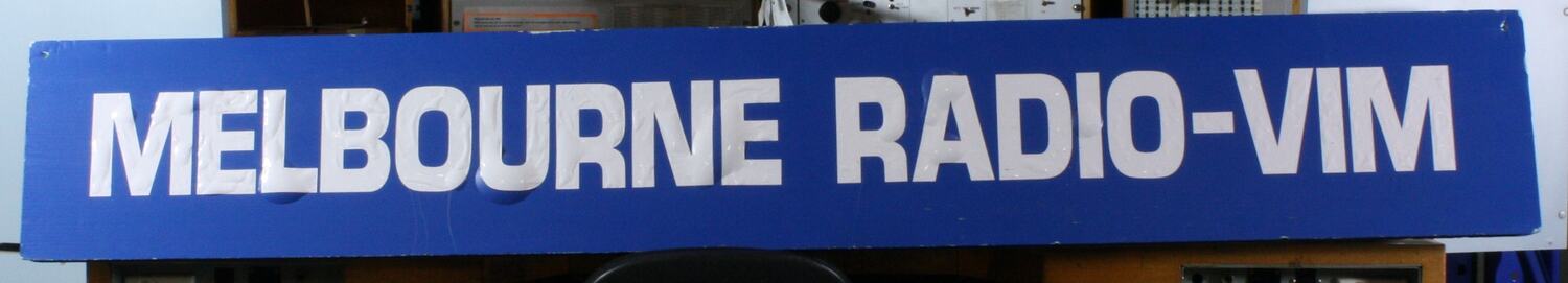 Sign - 'Melbourne Radio-VIM', Melbourne Coastal Radio Station, 1993-2002